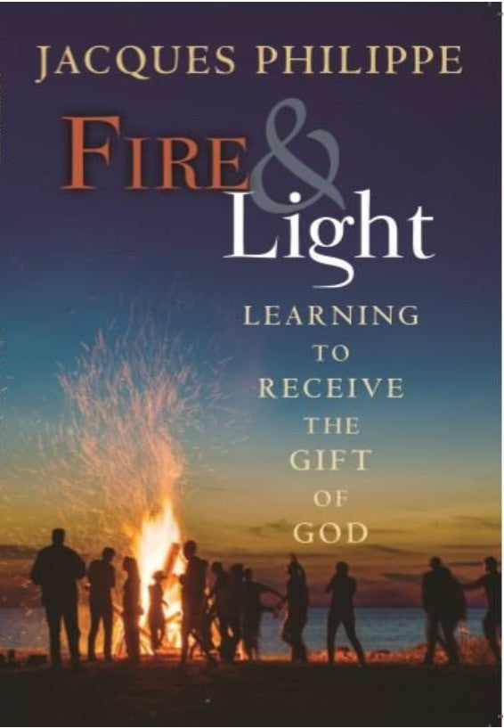 Fire & Light-Jacques Philippe — Acadian Religious
