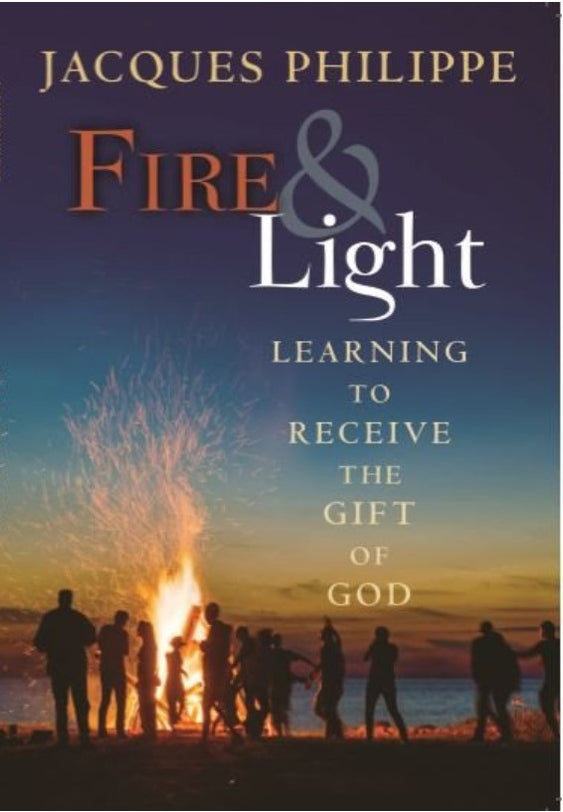 Fire & Light-Jacques Philippe — Acadian Religious